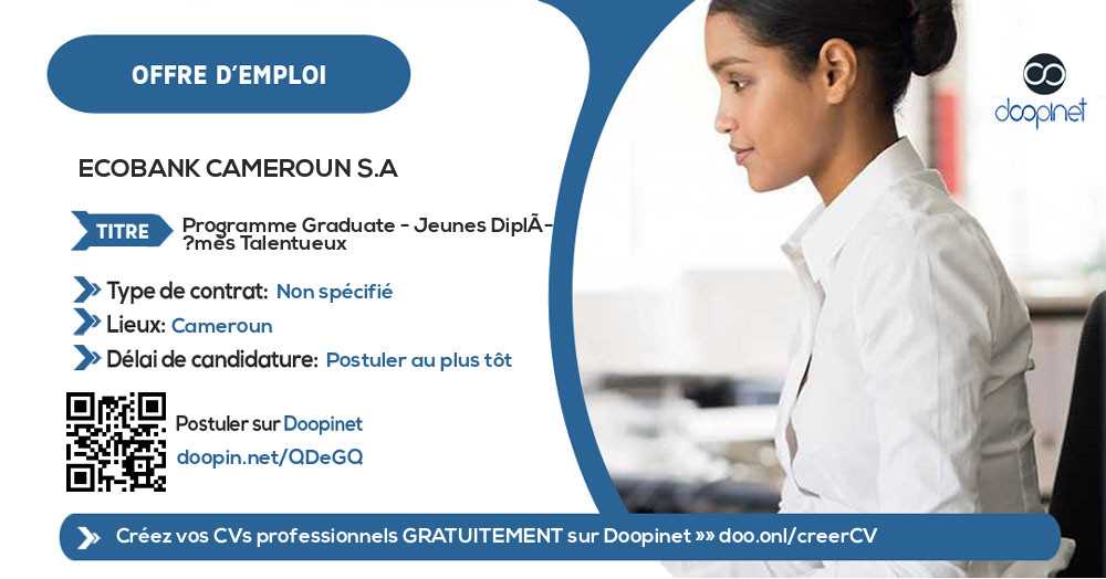 ECOBANK CAMEROUN S.A – Programme Graduate - Jeunes..